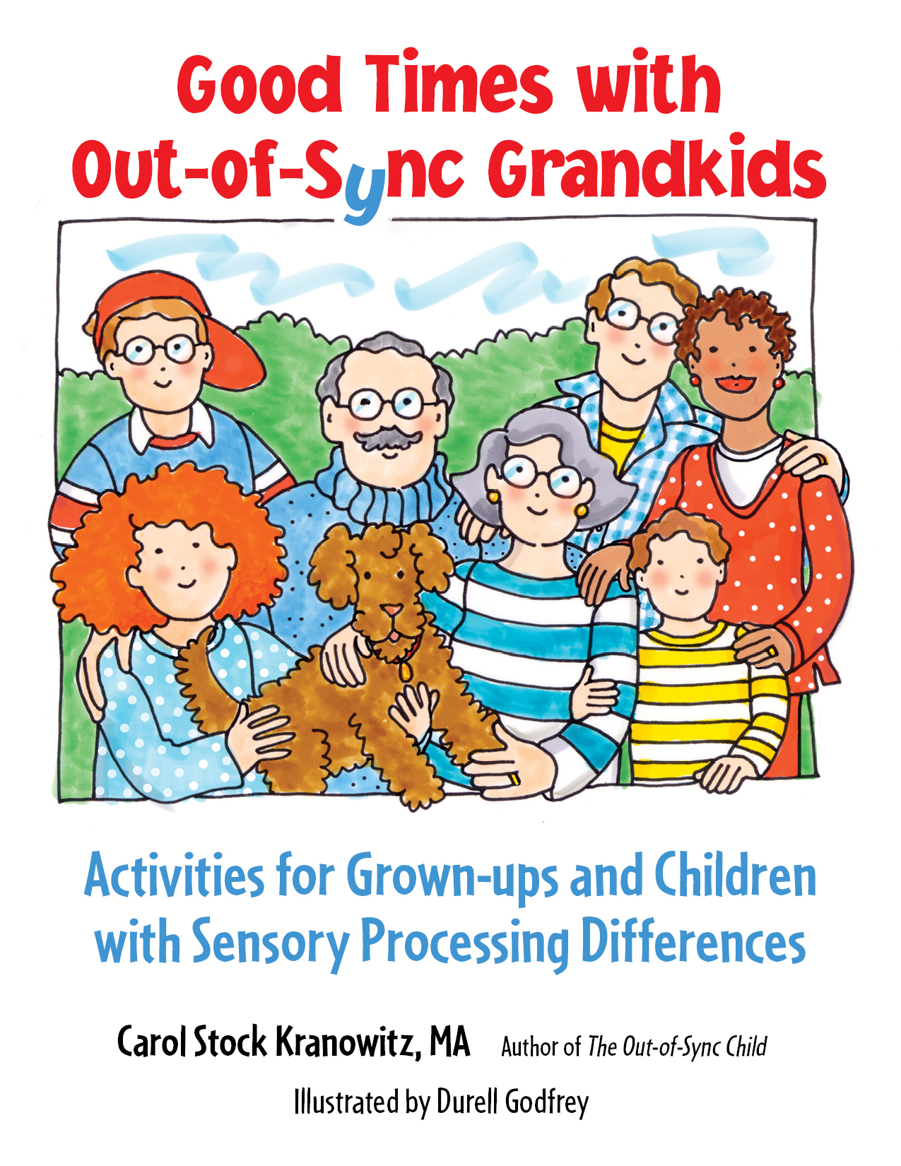 Good Times with Out-of-Sync Grandkids: Activities for Grown-ups and ...