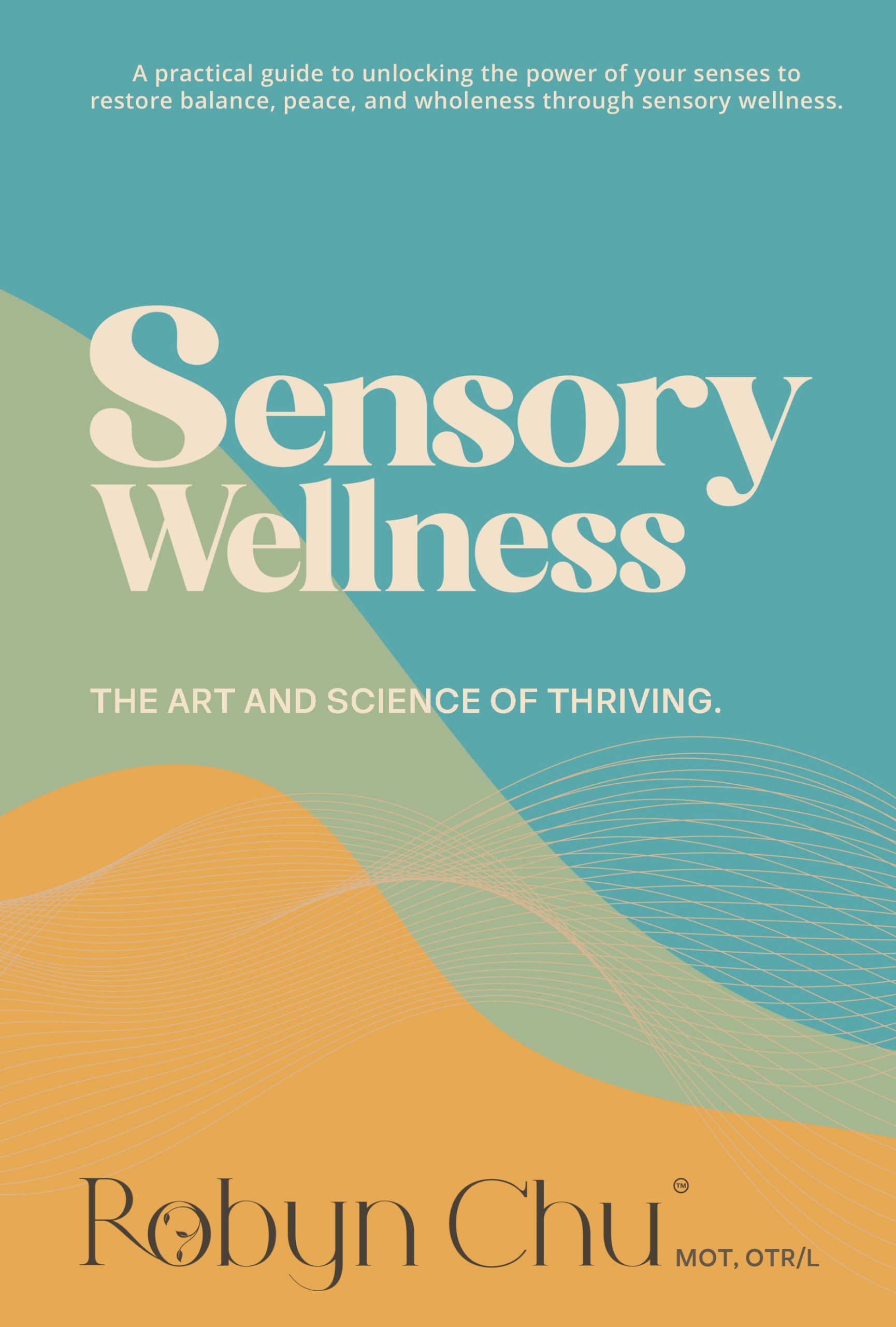 Sensory Wellness: The Art and Science of Thriving - Future Horizons